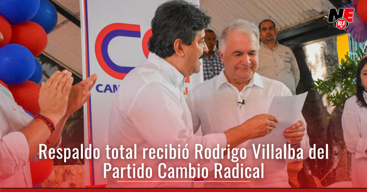Cambio Radical entregó coaval al candidato Rodrigo Villalba