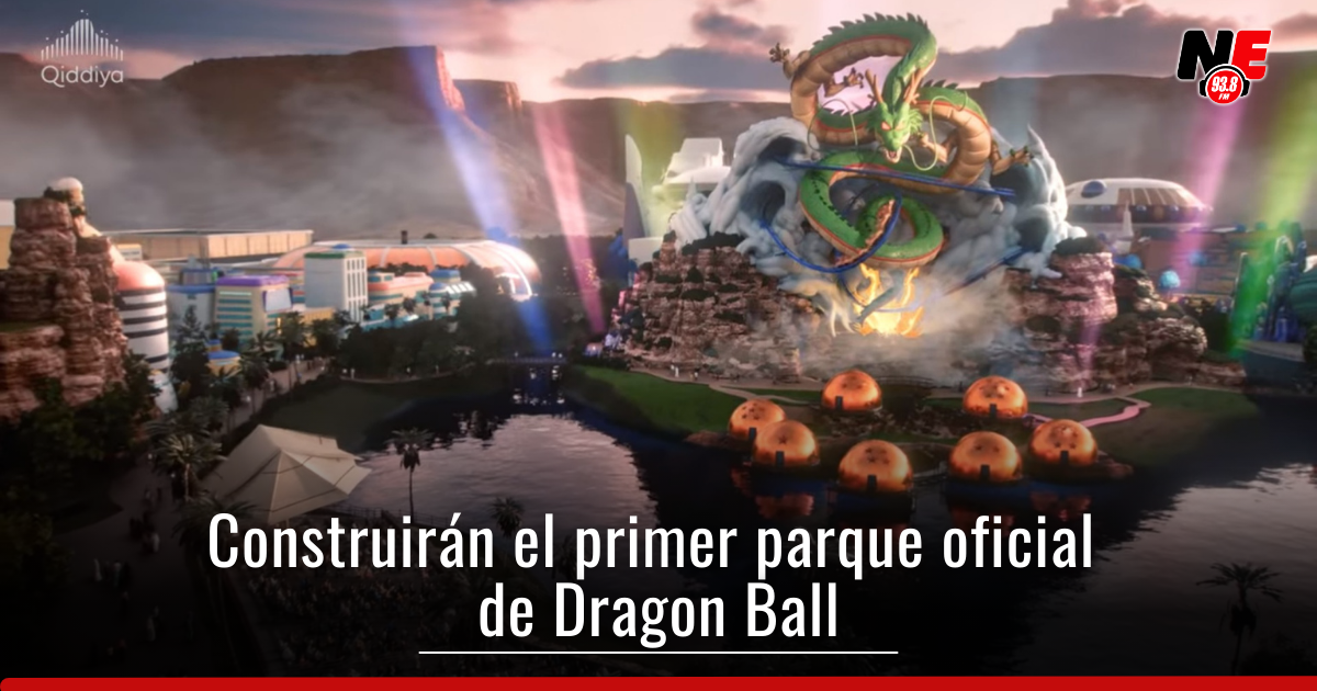 Anuncian creación de parque temático de Dragon Ball ¿Dónde estará ubicado?